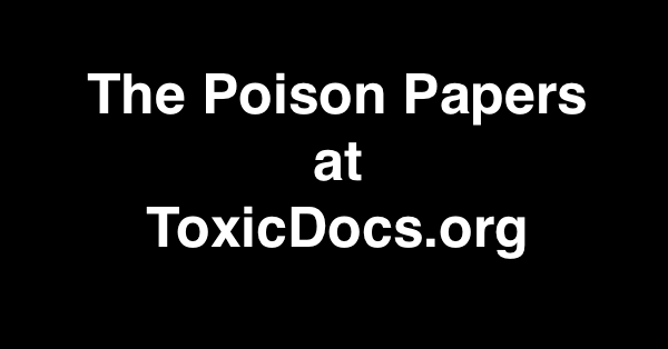 The Poison Papers Come to Toxic Docs (Part One)