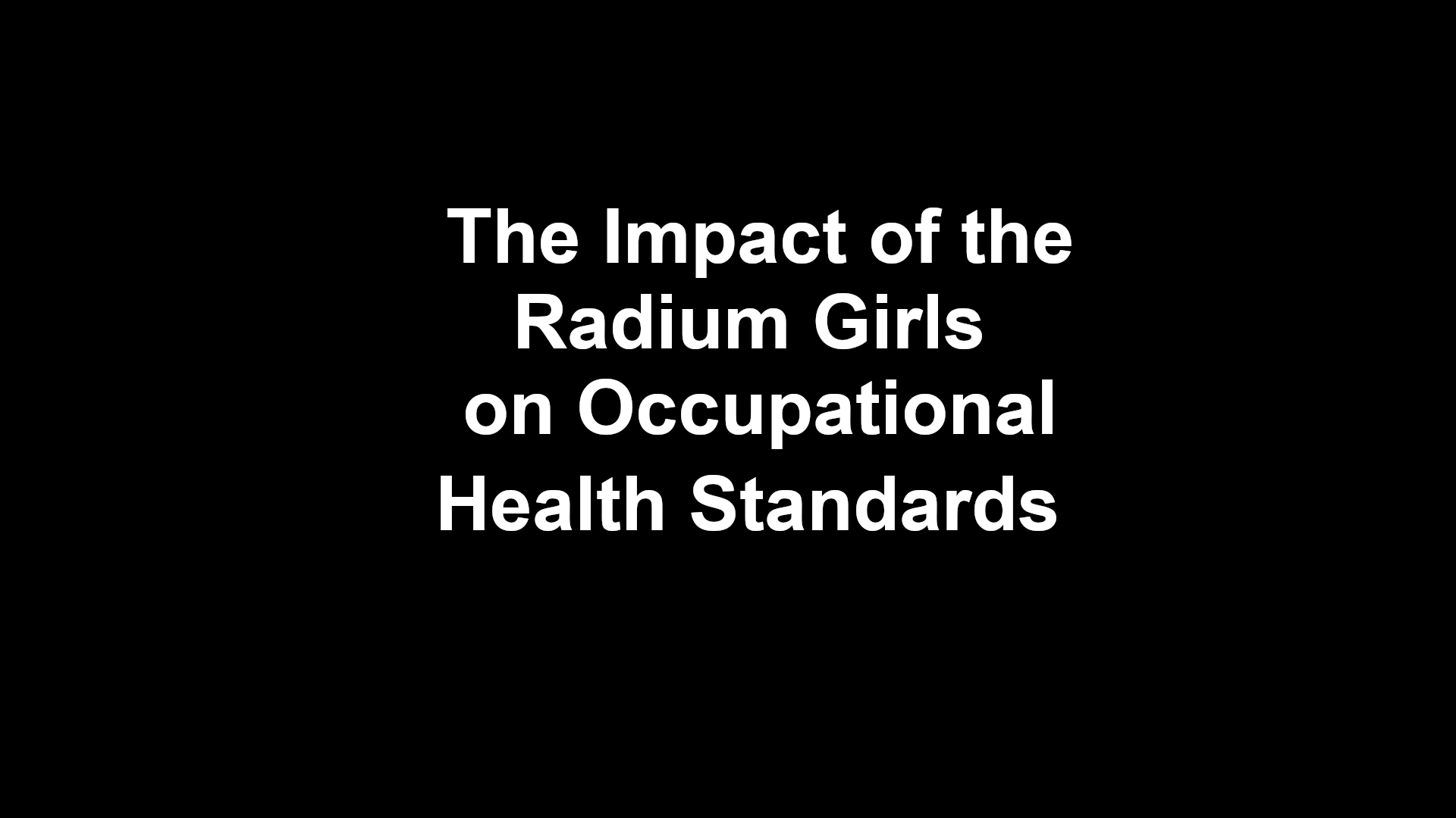 The Impact of the Radium Girls on Occupational Health Standards